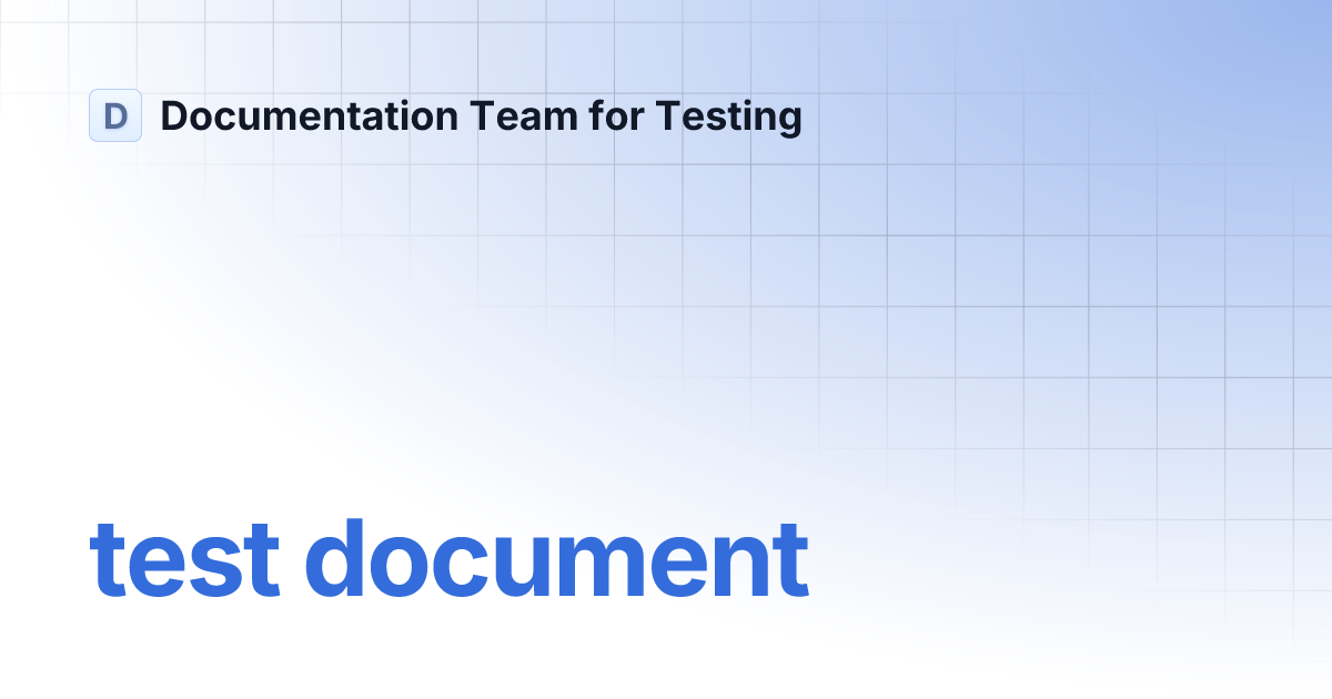 test document | Documentation Team for Testing