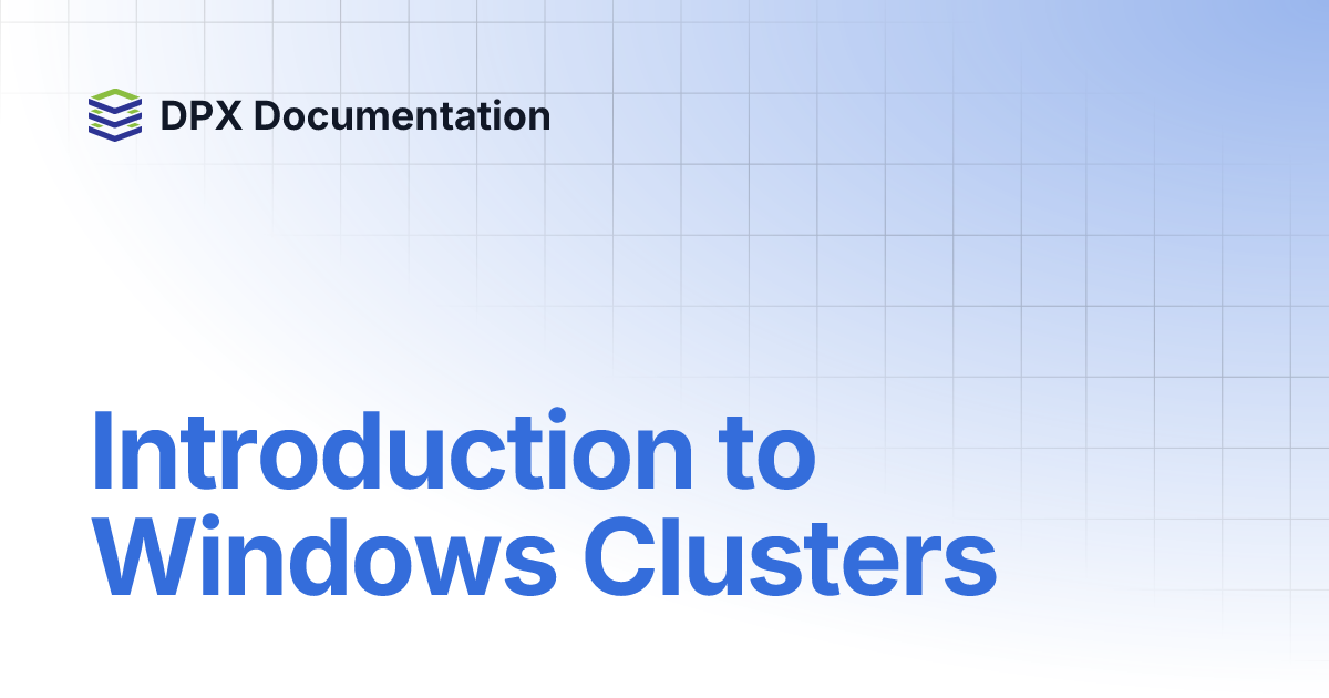 Introduction to Windows Clusters | DPX Documentation