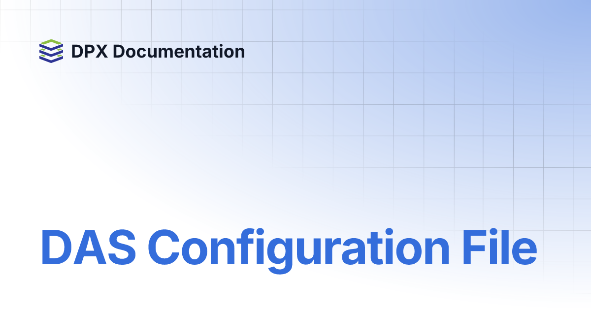 DAS Configuration File | DPX Documentation