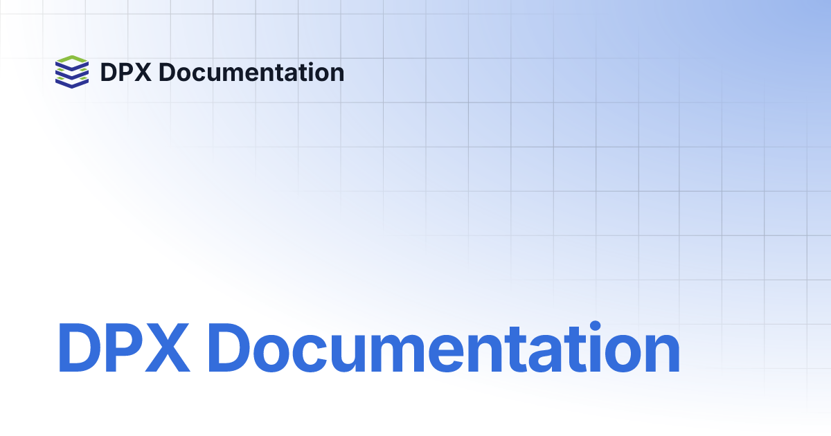 DPX Documentation | DPX Documentation
