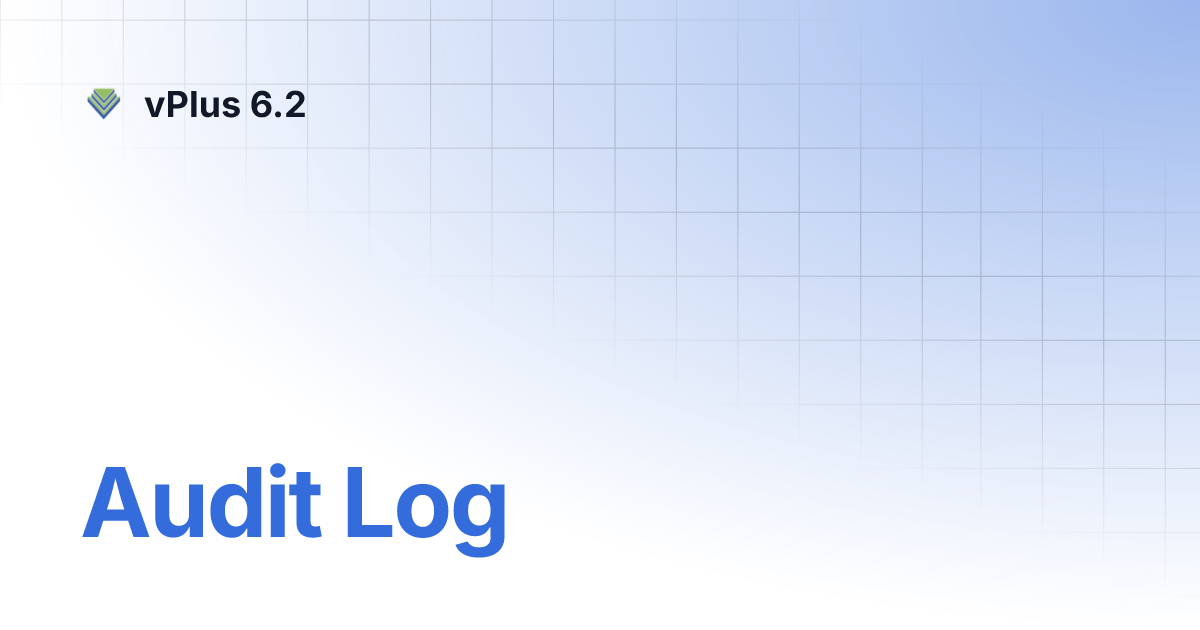 Audit Log Vplus 6 2