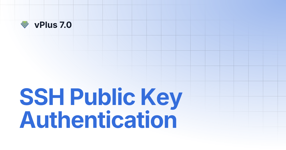 SSH Public Key Authentication | vPlus 7.0
